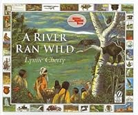 A River Ran Wild: An Environmental History by Lynne Cherry