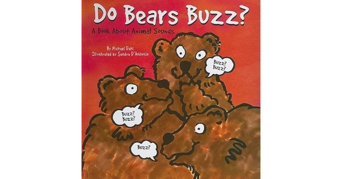 Do Bears Buzz?: A Book about Animal Sounds by Michael Dahl
