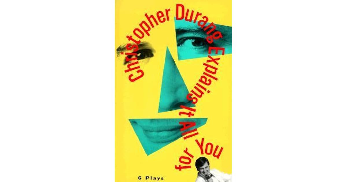 Christopher Durang Explains it All for You by Christopher Durang