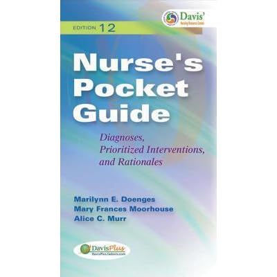 Nurse's Pocket Guide: Diagnoses, Prioritized Interventions, and ...