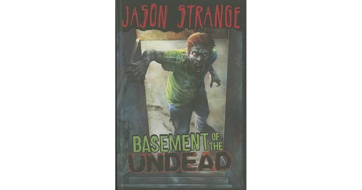 Basement of the Undead by Jason Strange