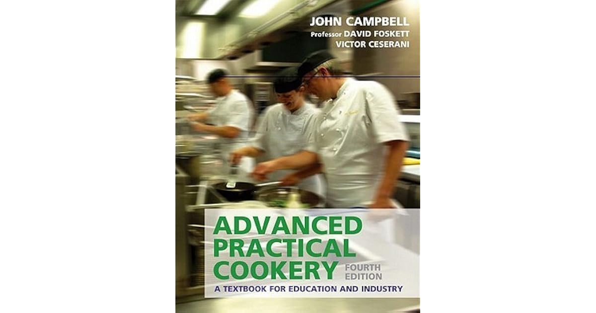 Advanced Practical Cookery: A Textbook for Education & Industry. by ...