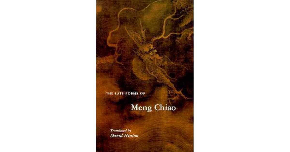 The Late Poems of Meng Chiao by Meng Chiao