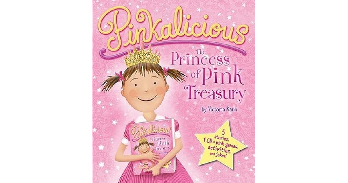 Pinkalicious: The Princess of Pink Treasury by Victoria Kann