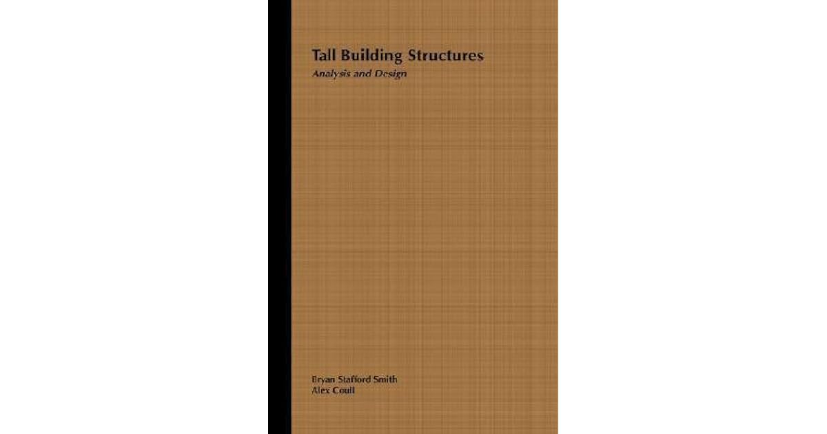 Tall Building Structures: Analysis and Design by Bryan Stafford Smith