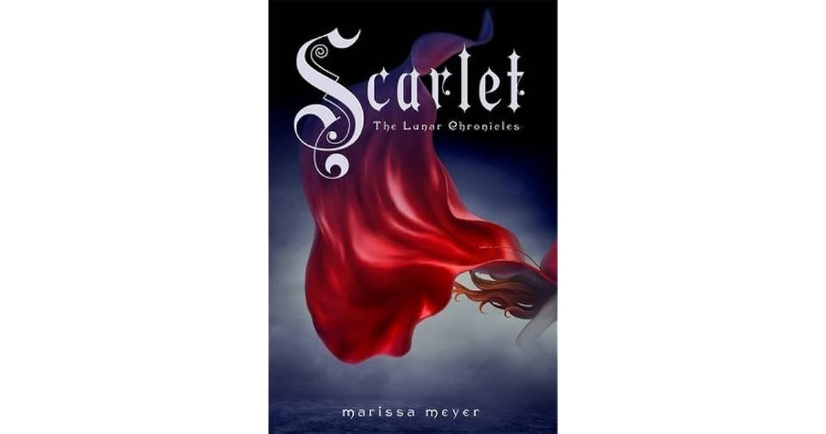 Scarlet (Lunar Chronicles, #2) by Marissa Meyer