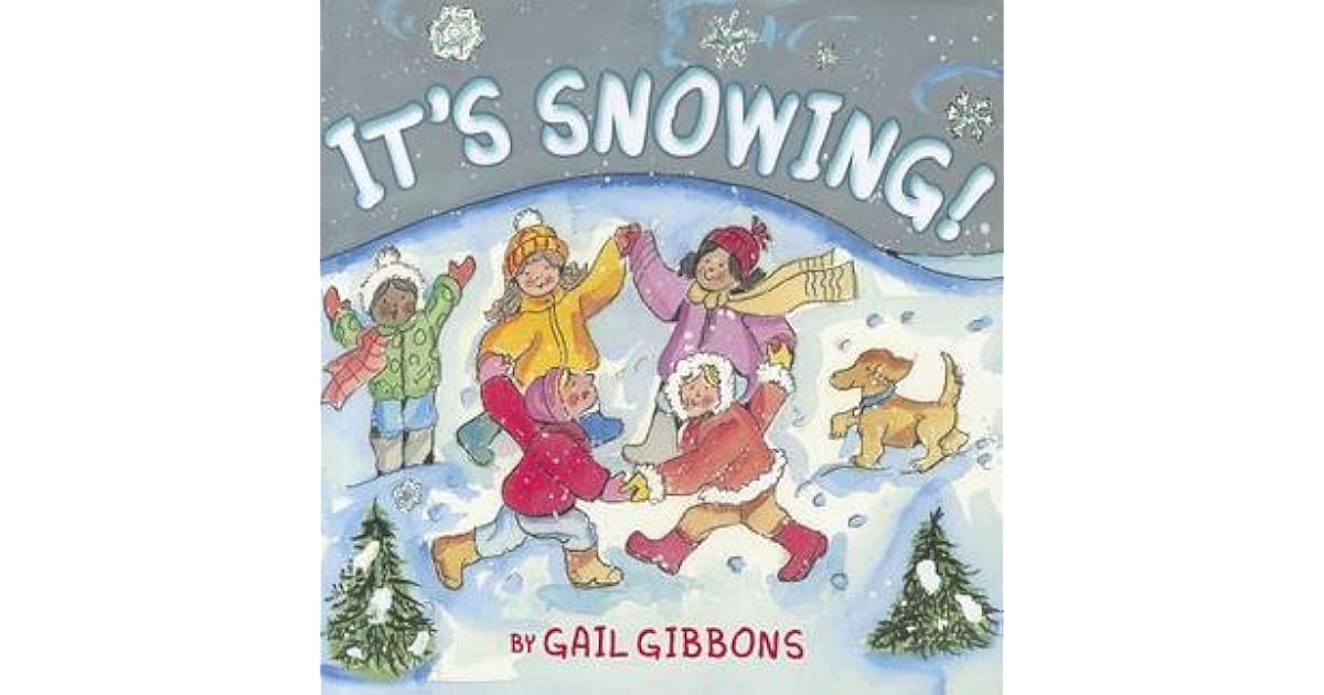It's Snowing! by Gail Gibbons