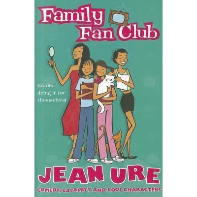Family Fan Club by Jean Ure — Reviews, Discussion, Bookclubs, Lists
