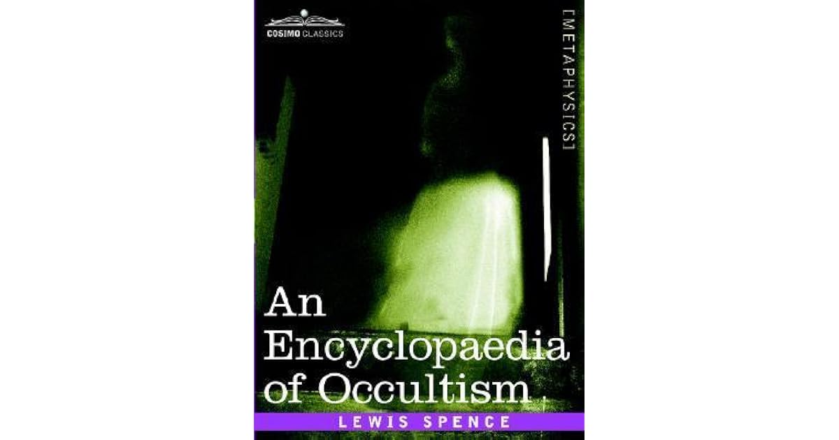 An Encyclopaedia of Occultism by Lewis Spence