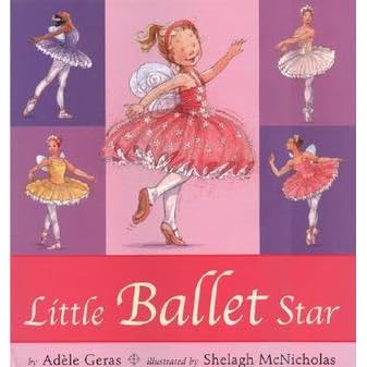 Little Ballet Star by Adèle Geras — Reviews, Discussion, Bookclubs, Lists