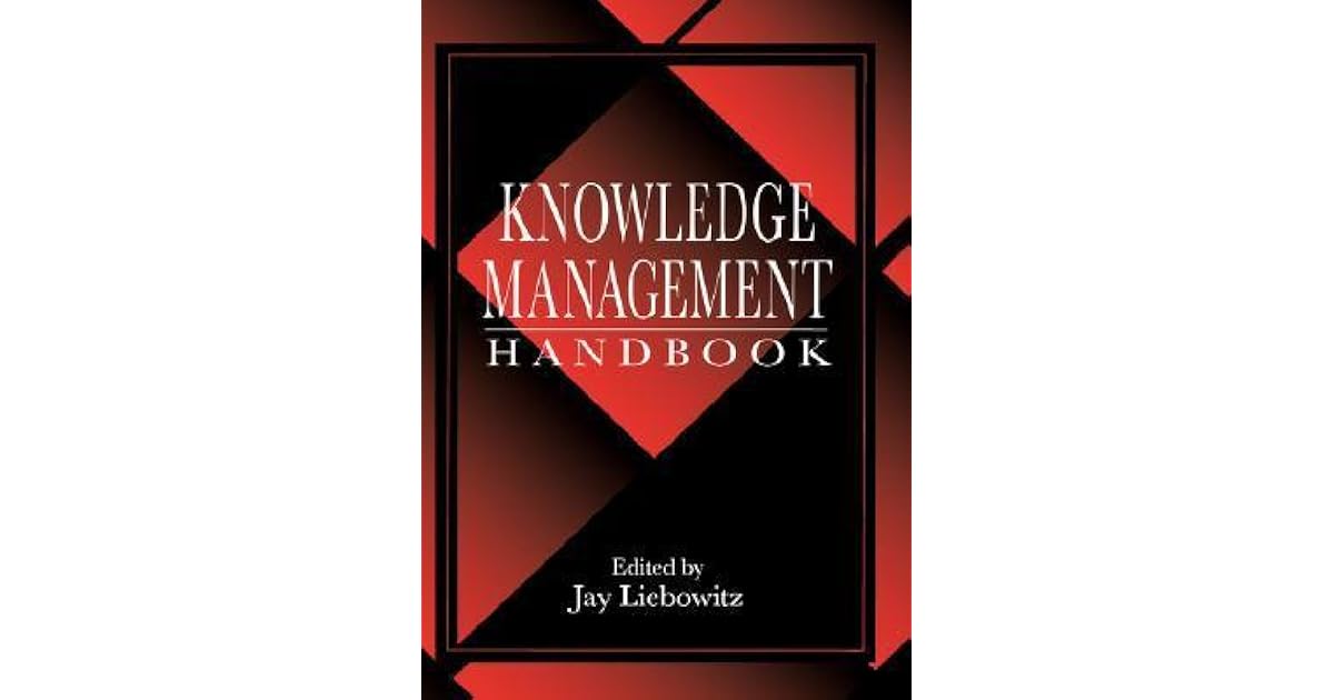 Knowledge Management Handbook by Jay Liebowitz