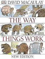 The Way Things Work by David Macaulay