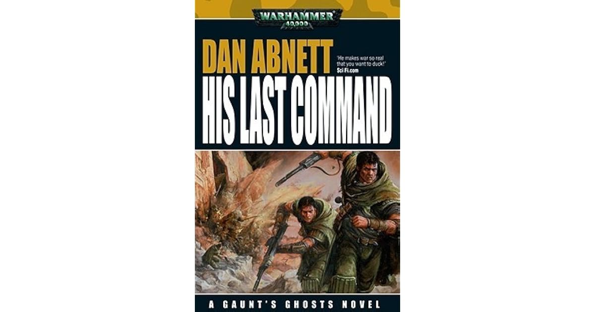 His Last Command (Gaunt's Ghosts #9) by Dan Abnett