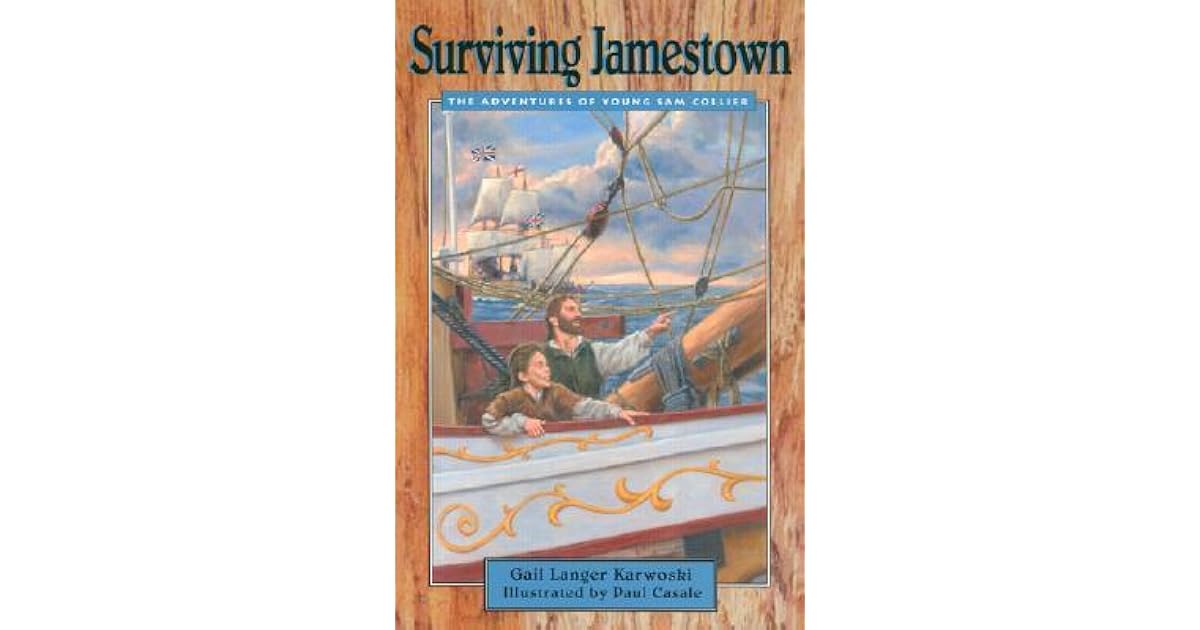 Surviving Jamestown: The Adventures of Young Sam Collier by Gail Langer ...