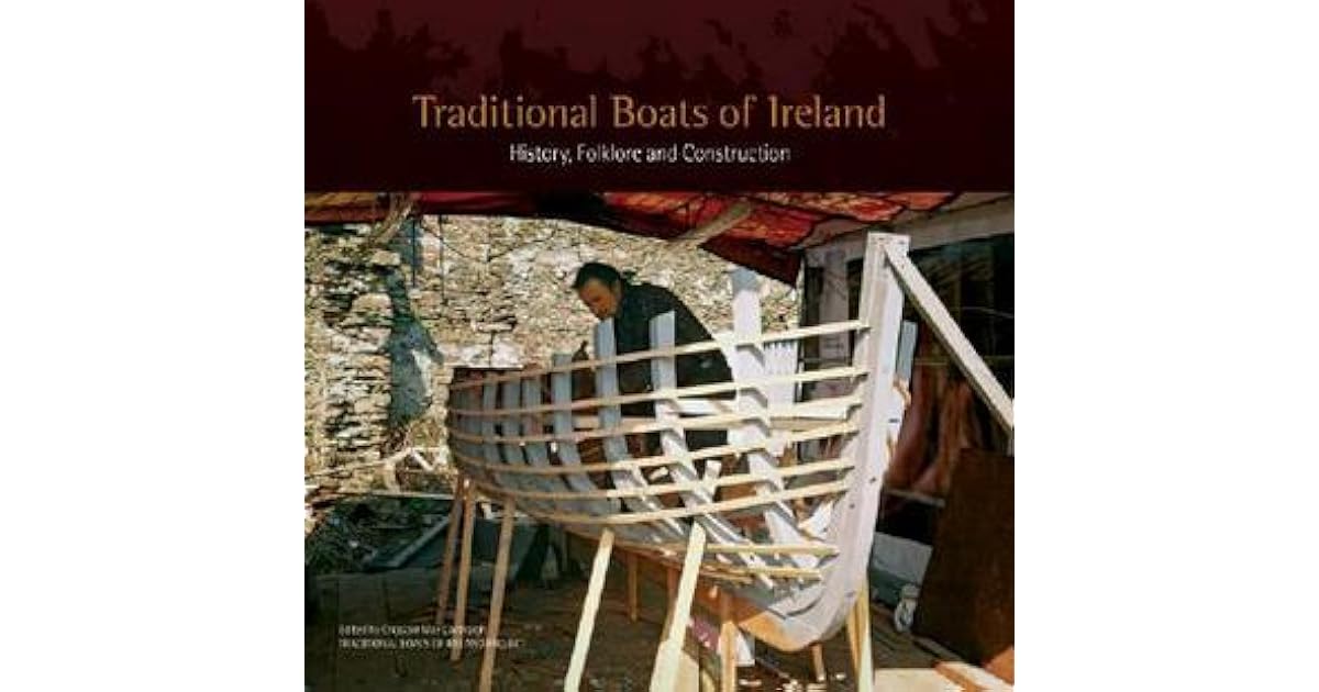 Traditional Boats of Ireland: History, Folklore, and Construction by ...