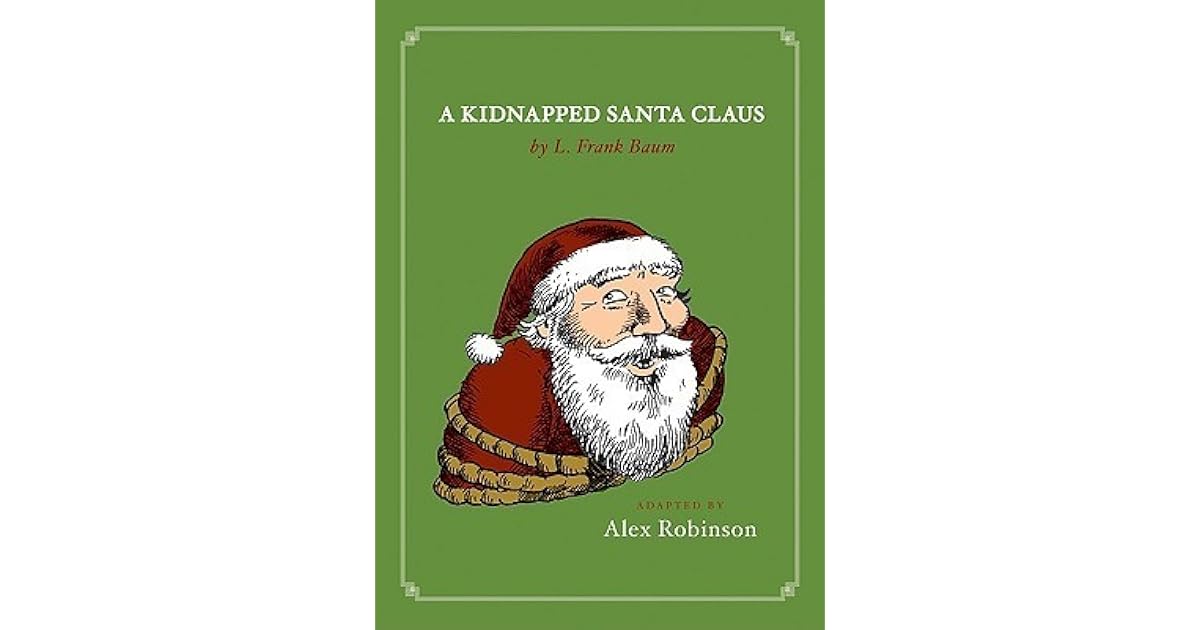 A Kidnapped Santa Claus by Alex Robinson