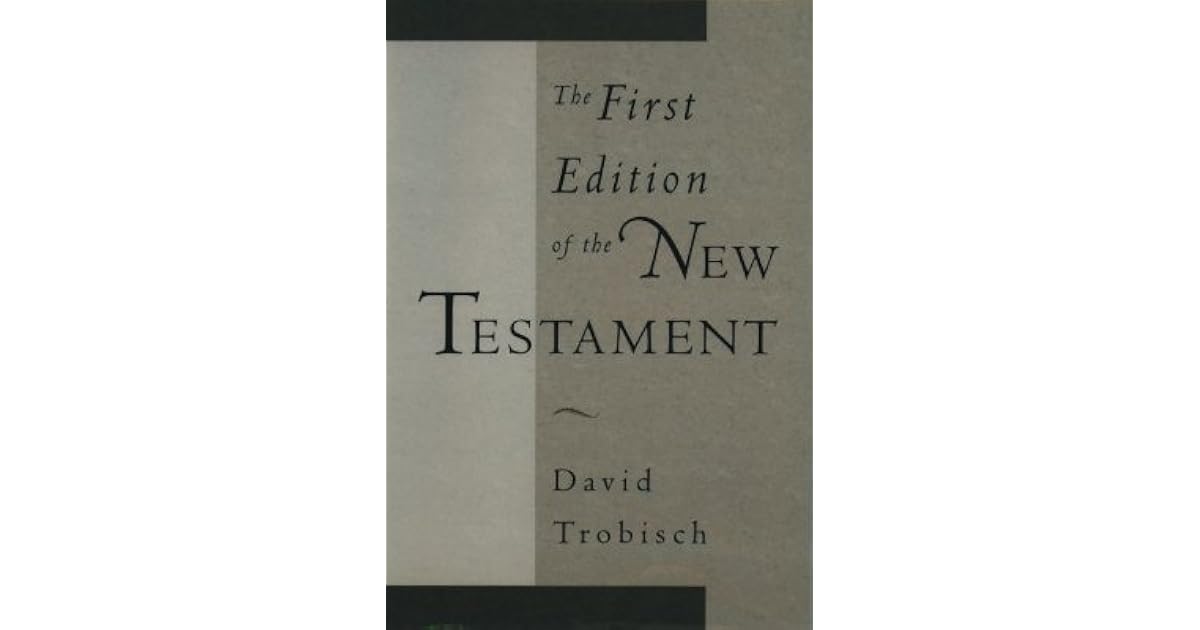 The First Edition of the New Testament by David Trobisch