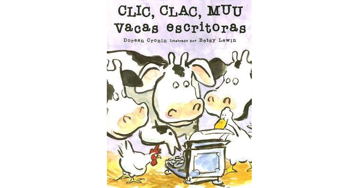 Clic Clac Muu: Vacas Escritoras by Doreen Cronin