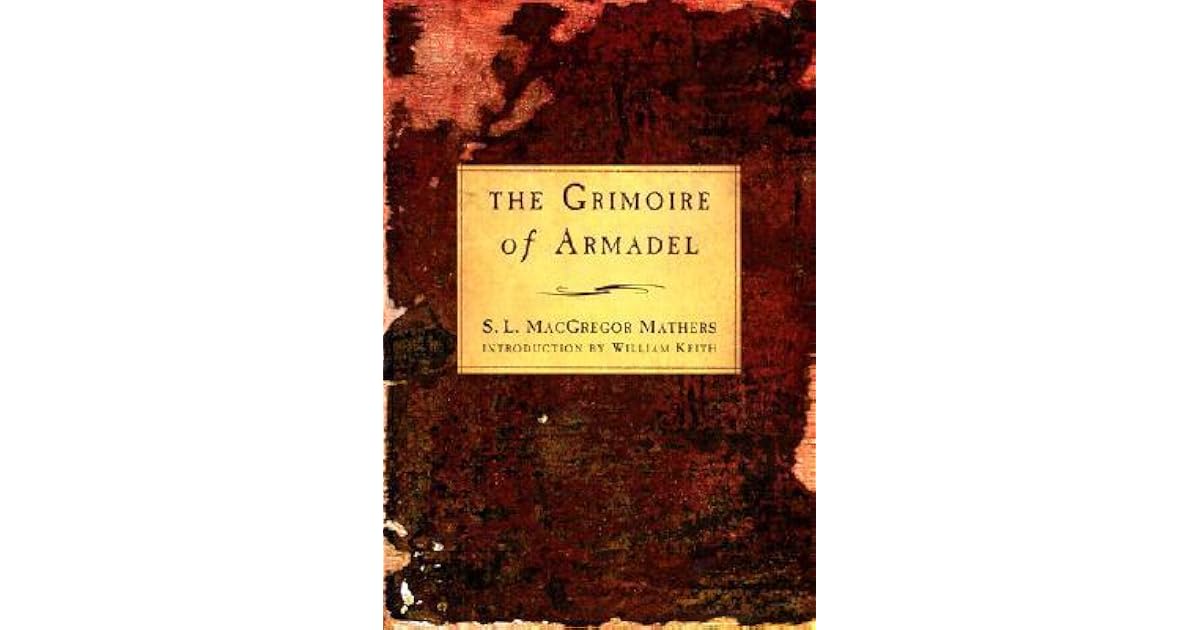 The Grimoire of Armadel by S.L. MacGregor Mathers
