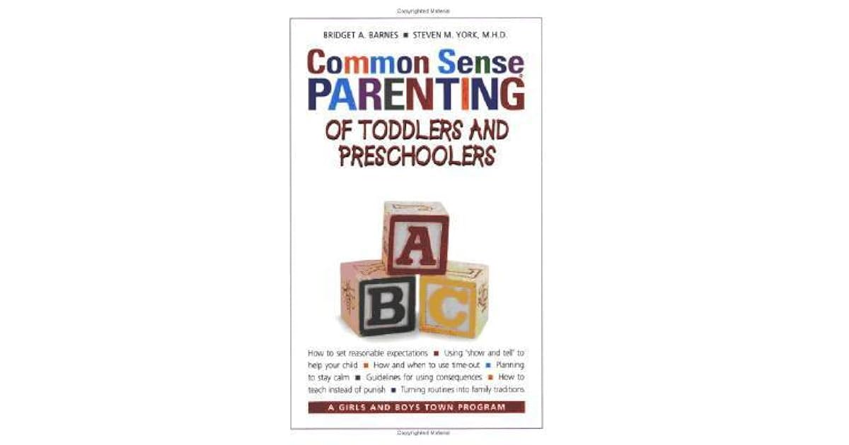 Common Sense Parenting of Toddlers and Preschoolers by Bridget A. Barnes