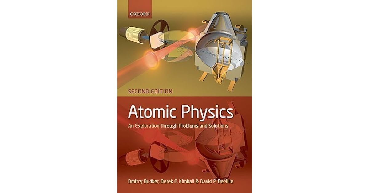 Atomic Physics: An Exploration Through Problems and Solutions by Dmitry ...