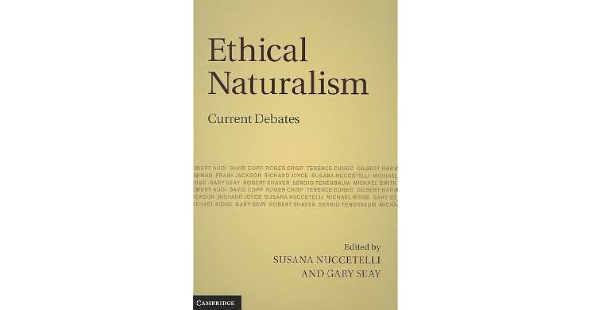 Ethical Naturalism: Current Debates by Susana Nuccetelli
