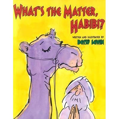 What's the Matter, Habibi? by Betsy Lewin — Reviews, Discussion ...