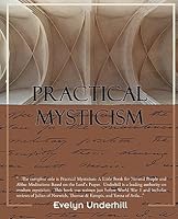 Practical Mysticism by Evelyn Underhill — Reviews, Discussion ...