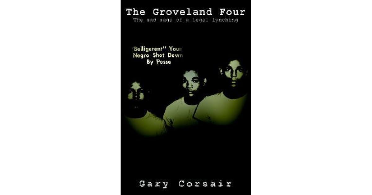 The Groveland Four: The Sad Saga of a Legal Lynching by Gary Corsair
