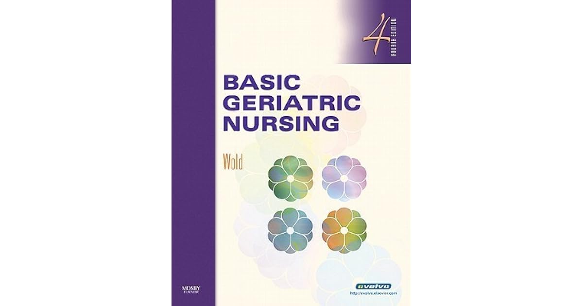 Basic Geriatric Nursing by Gloria Hoffman Wold