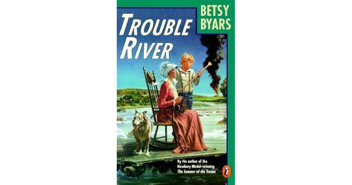 Trouble River by Betsy Byars