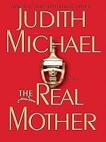 The Real Mother by Judith Michael