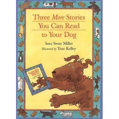 Three More Stories You Can Read to Your Dog by Sara Swan Miller ...
