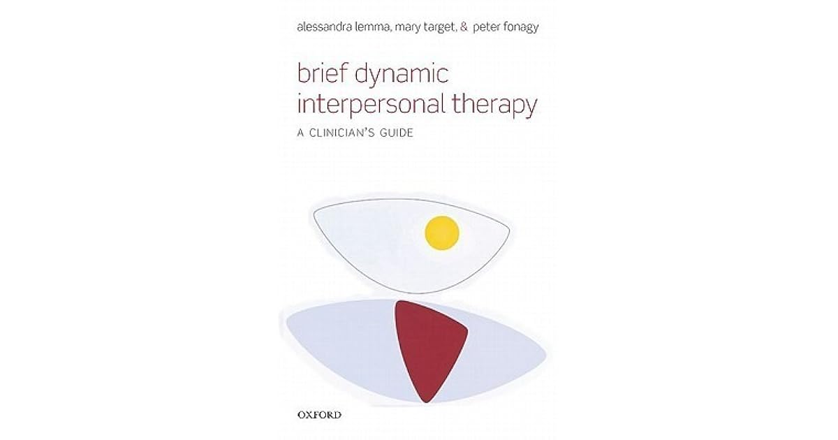 Brief Dynamic Interpersonal Therapy: A Clinician's Guide by Alessandra ...