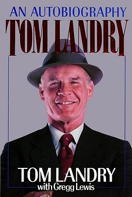 Tom Landry by Tom Landry
