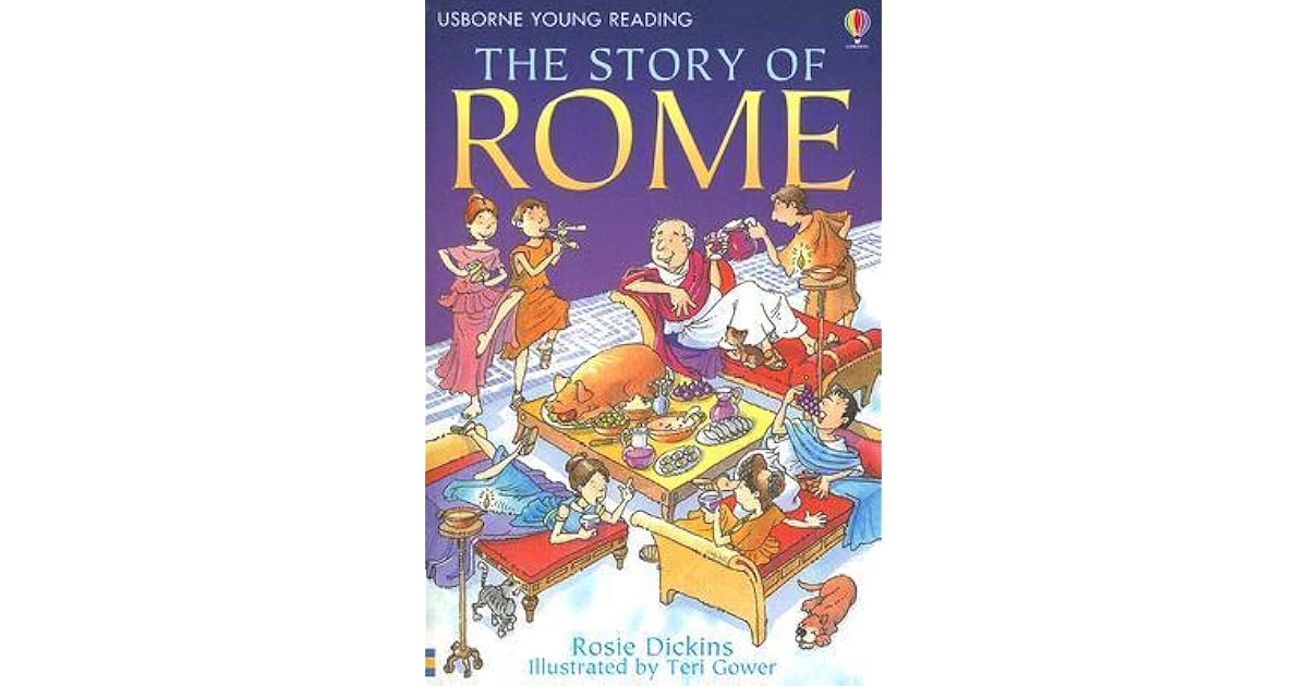 The Story of Rome by Rosie Dickins
