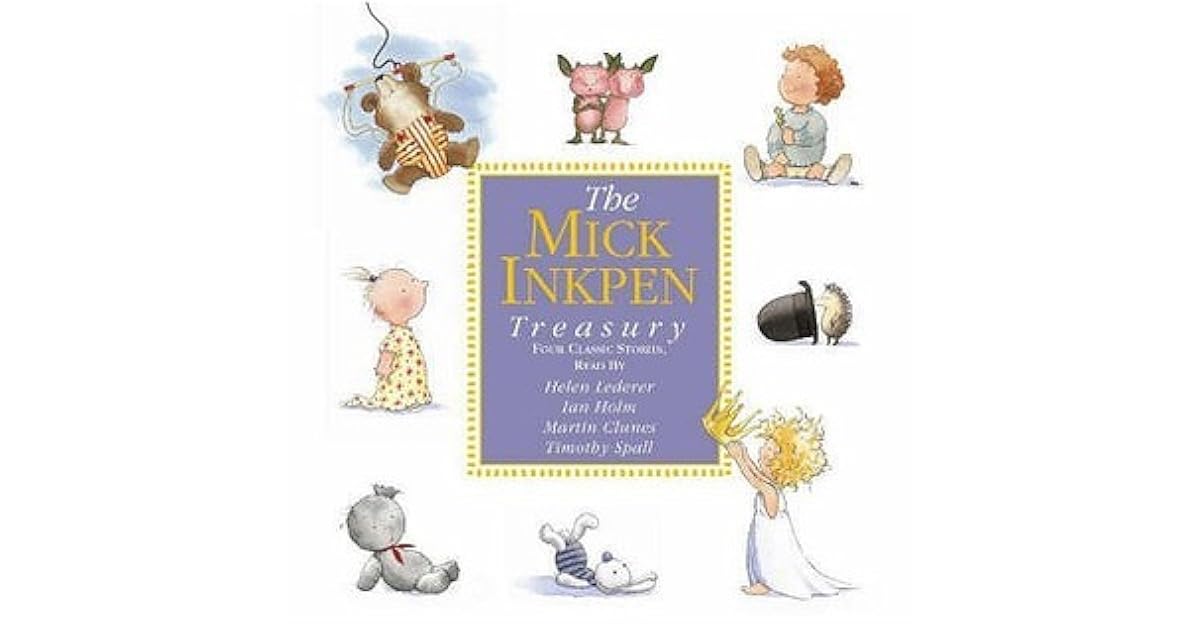 The Mick Inkpen Treasury by Mick Inkpen