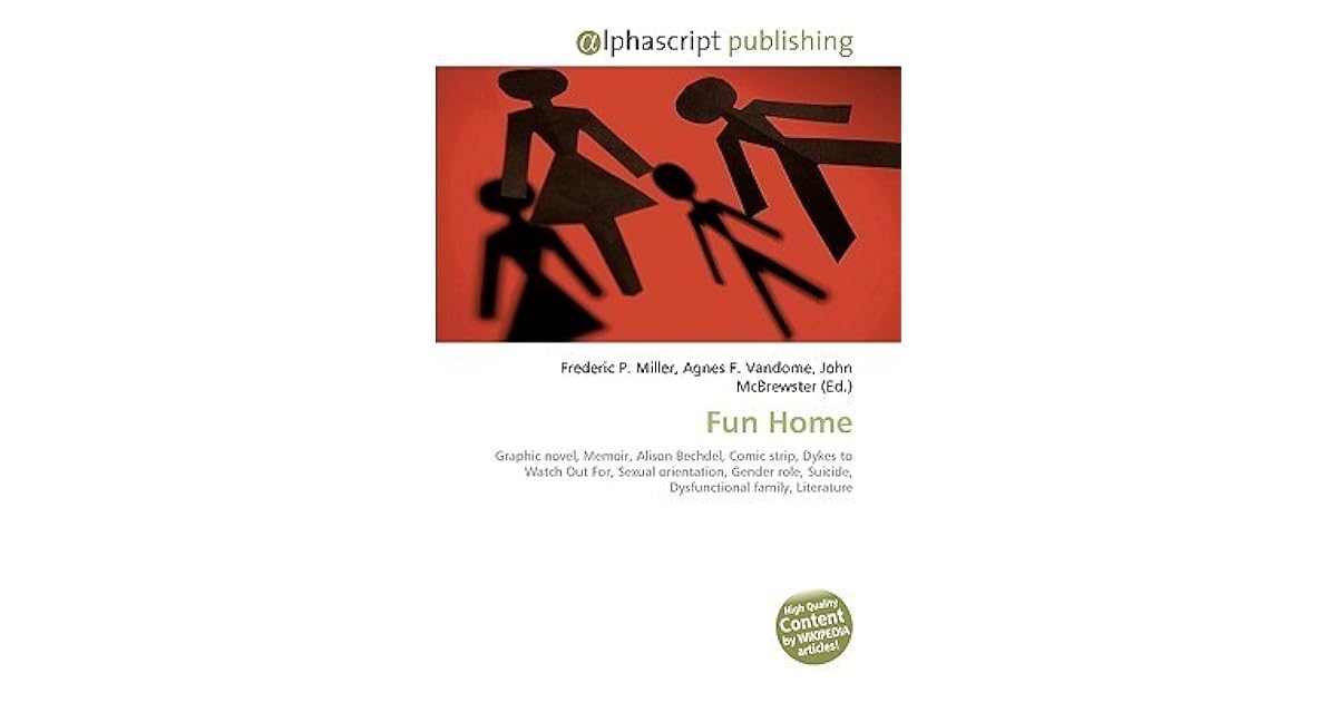 Fun Home: Graphic Novel, Memoir, Alison Bechdel, Comic Strip, Dykes To ...