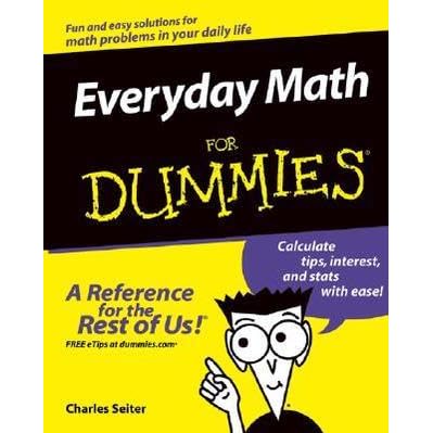 Everyday Math for Dummies by Charles Seiter — Reviews, Discussion ...