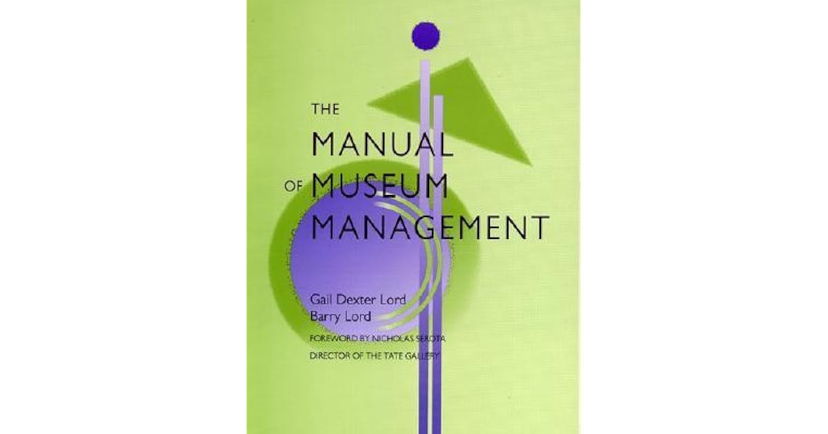 The Manual Of Museum Management by Barry Lord