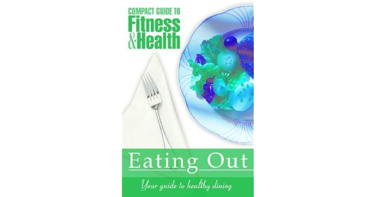 Eating Out: Your Pocket Guide to Healthy Dining by Mayo Clinic