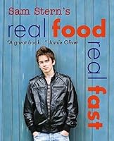 Real Food, Real Fast by Sam Stern