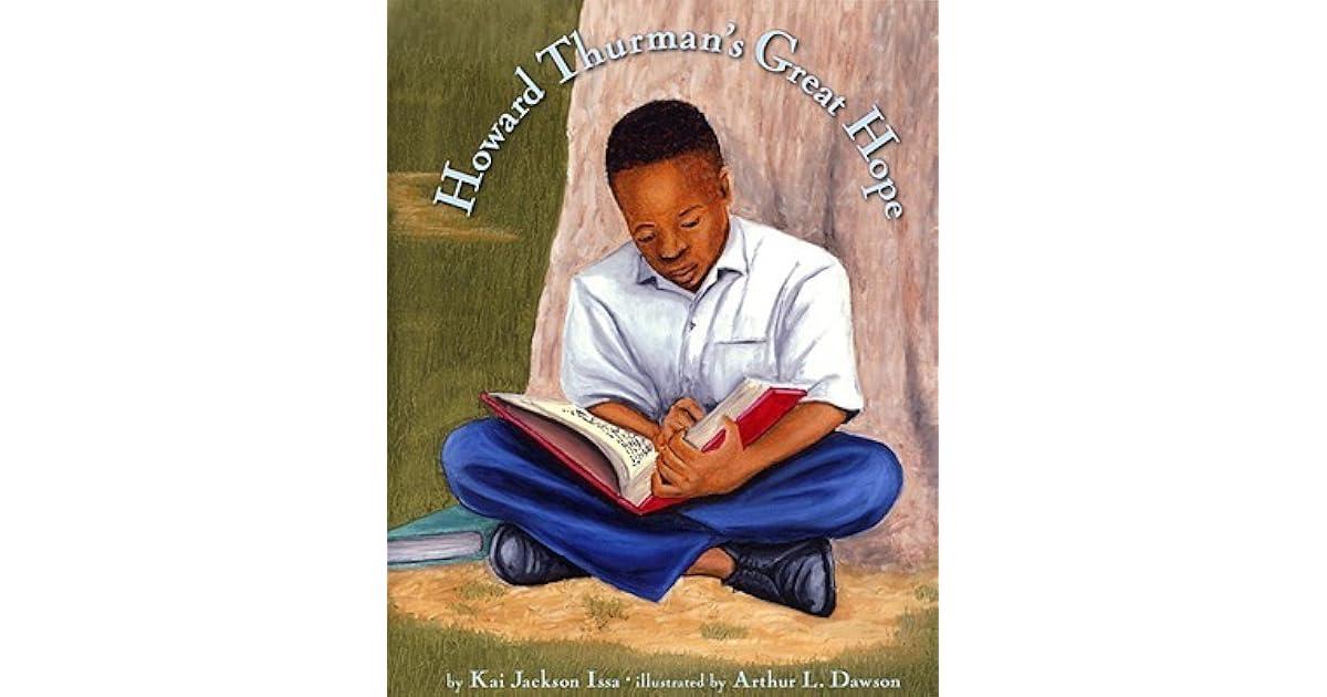 Howard Thurman's Great Hope by Kai Jackson Issa