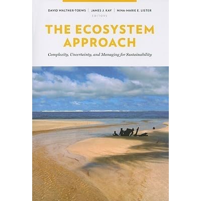The Ecosystem Approach: Complexity, Uncertainty, and Managing for ...