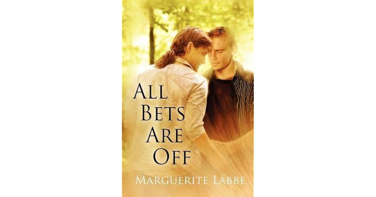 All Bets Are Off (Mountain Boys, #1) by Marguerite Labbe