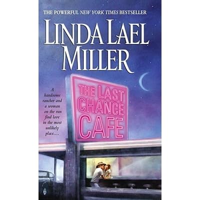The Last Chance Cafe by Linda Lael Miller — Reviews, Discussion ...