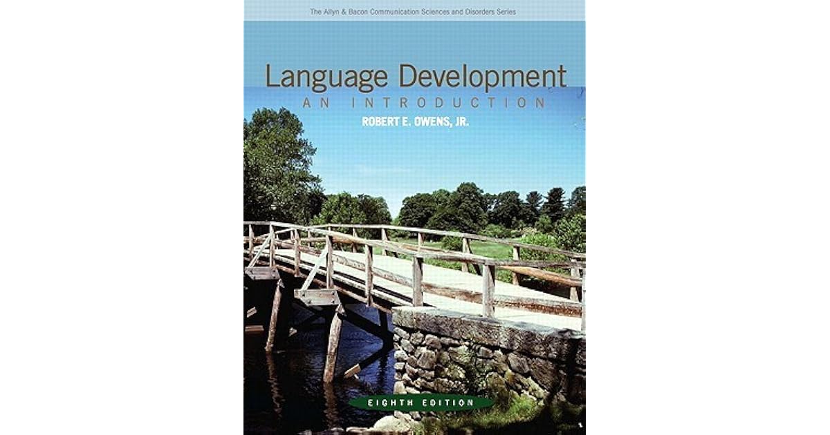Language Development: An Introduction by Robert E. Owens Jr.