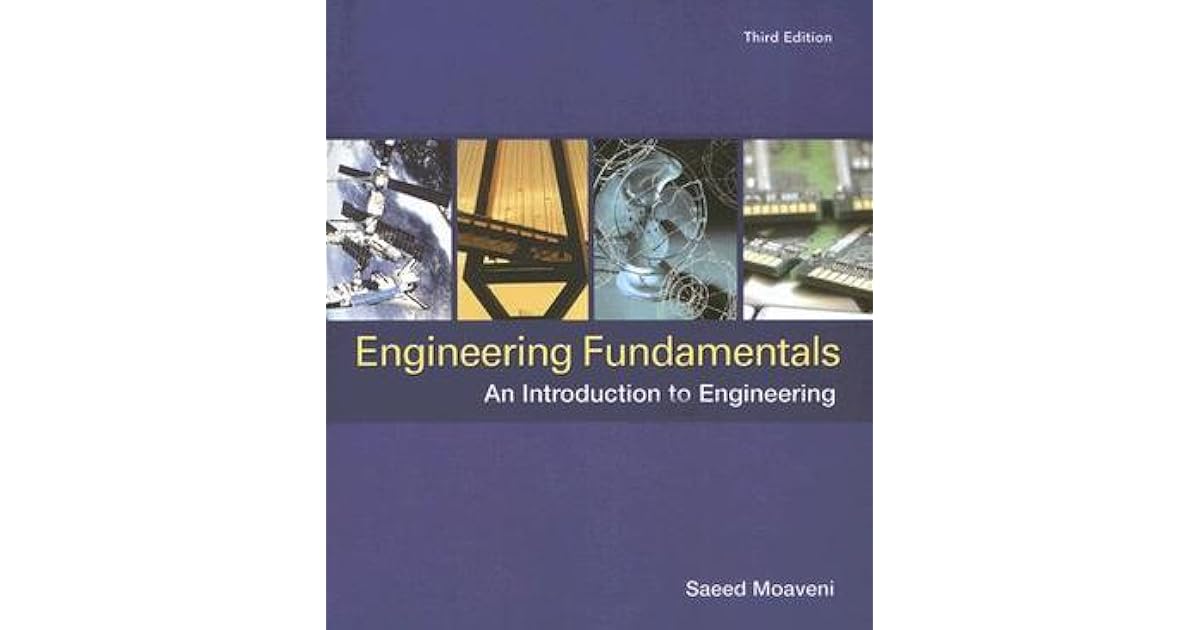Engineering Fundamentals: An Introduction to Engineering by Saeed Moaveni