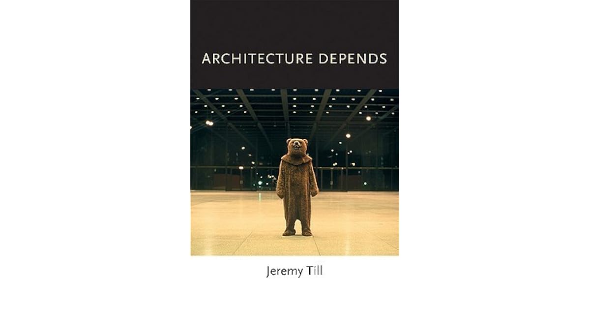 Architecture Depends by Jeremy Till