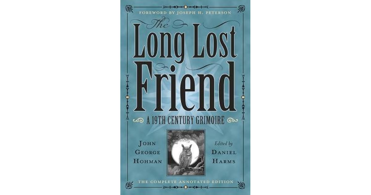 The Long Lost Friend: A 19th Century American Grimoire by John George ...
